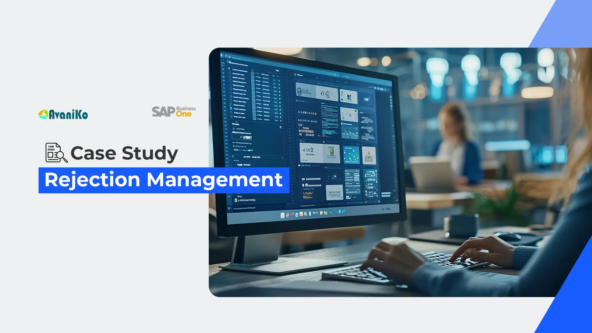 Case Study – Rejection Management - Avaniko